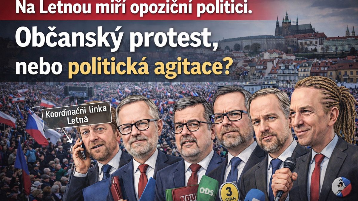 Na Letnou míří opoziční politici. Občanský protest, nebo politická ...